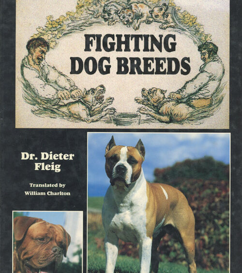 FIGHTING DOG BREEDS: BY DR. DIETER FLEIG – APBT Books